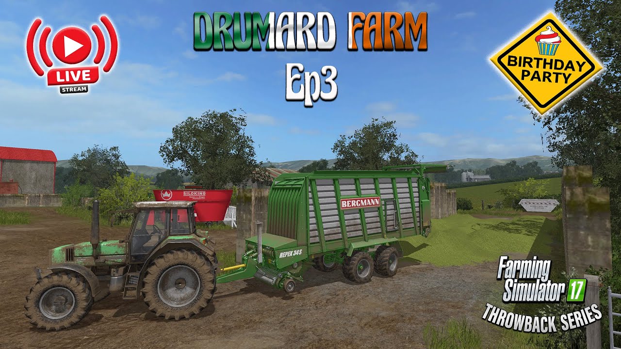 BIRTHDAY PARTY! LIVESTREAM! | DRUMARD FARM #3 | Farming Simulator 17 ...