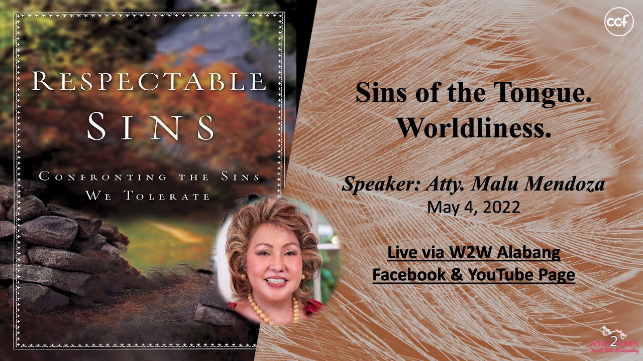 Respectable Sins Series: Sins of the Tongue. Worldliness. May 4, 2022 ...