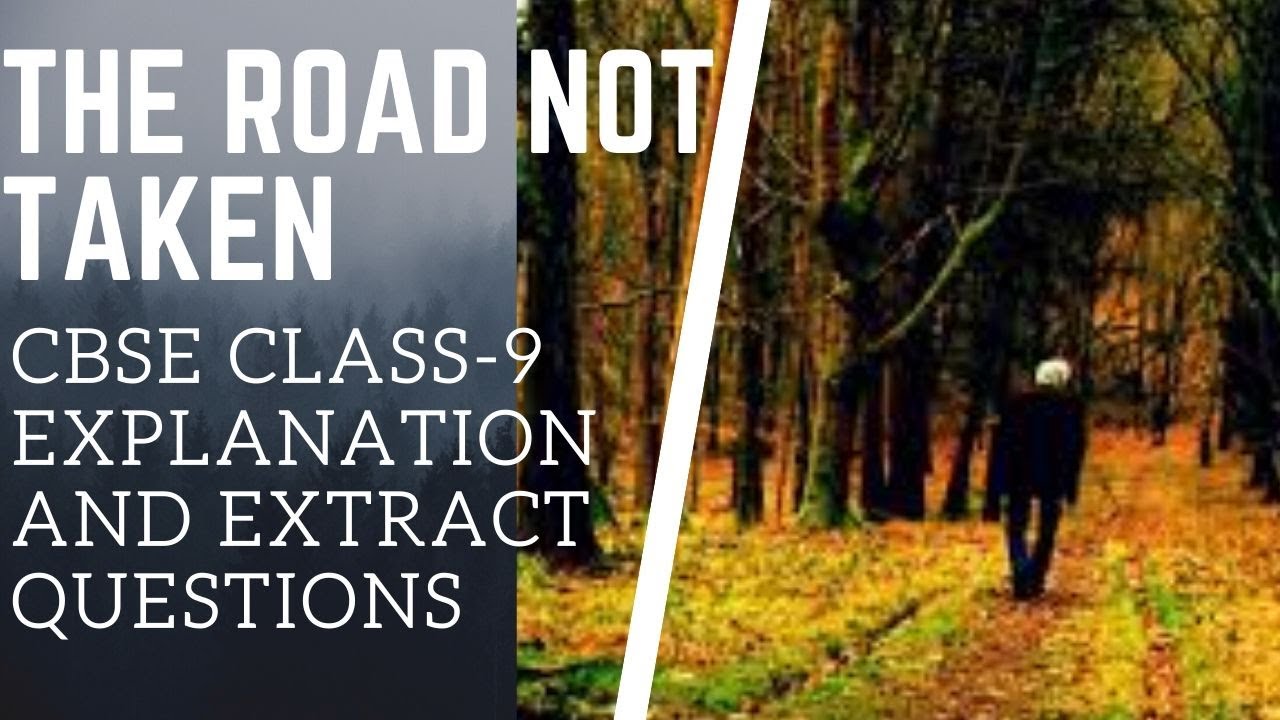 the-road-not-taken-cbse-class-9-english-explanation-youtube