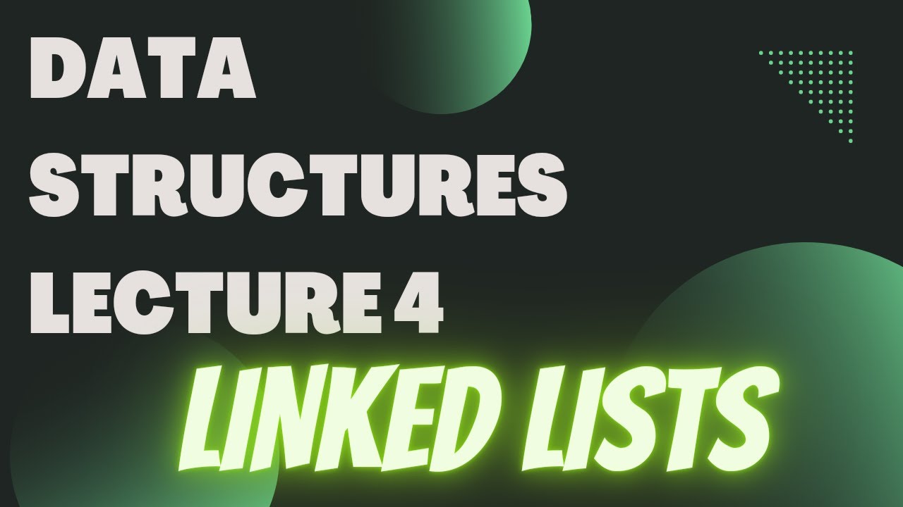 Data Structures Lecture 4 Linked Lists Youtube 0290