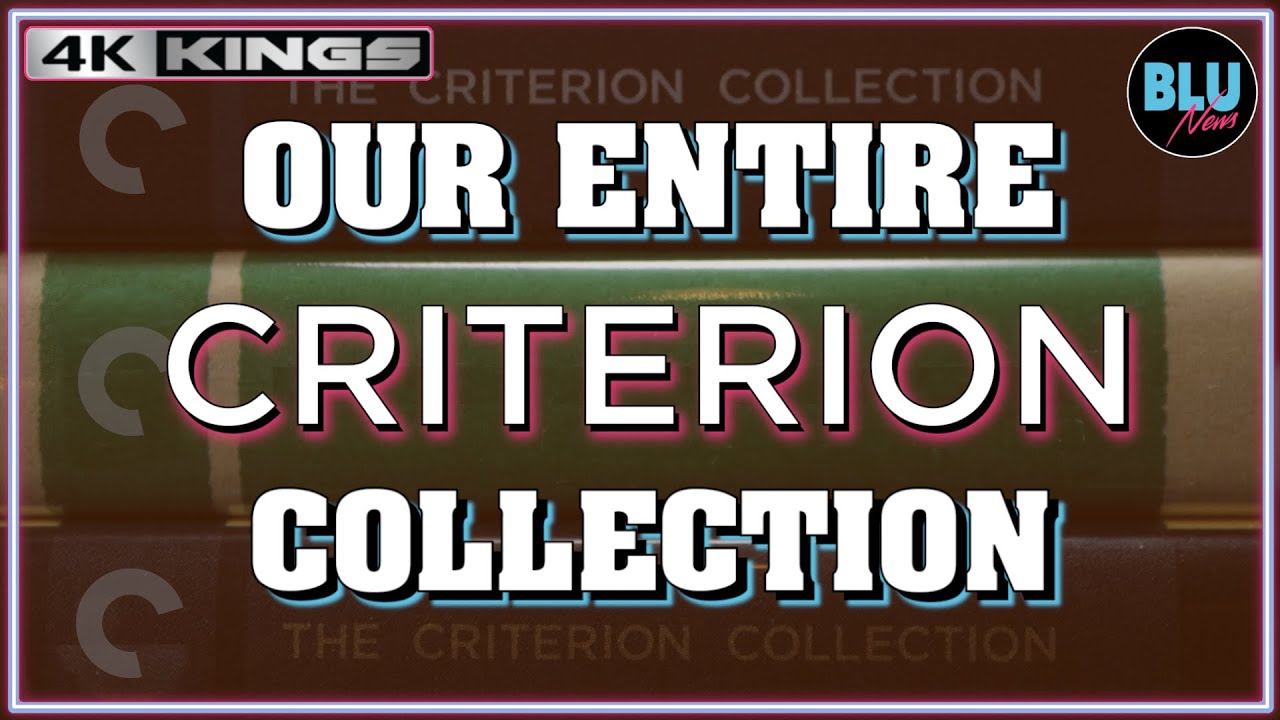 OUR ENTIRE CRITERION COLLECTION | CRITERION 4K & Blu-Ray A Thru Z | 4K ...
