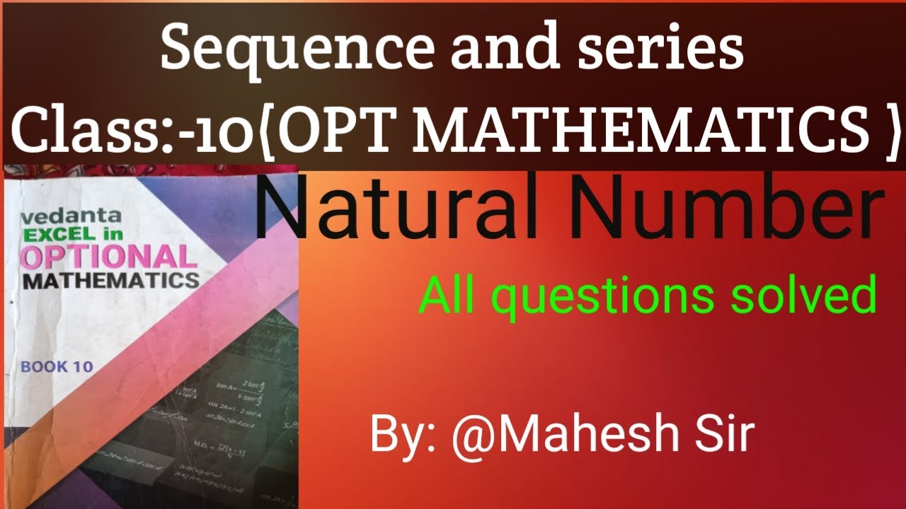 Sum of natural number (sequence and series ) class 10 opt mathematics ...