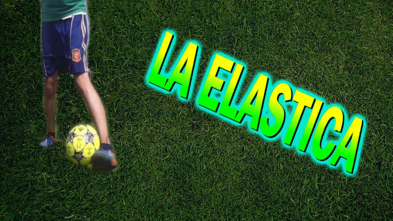 La Elástica - (The Elastic) Jugadas de Fútbol- Soccer Skills - YouTube