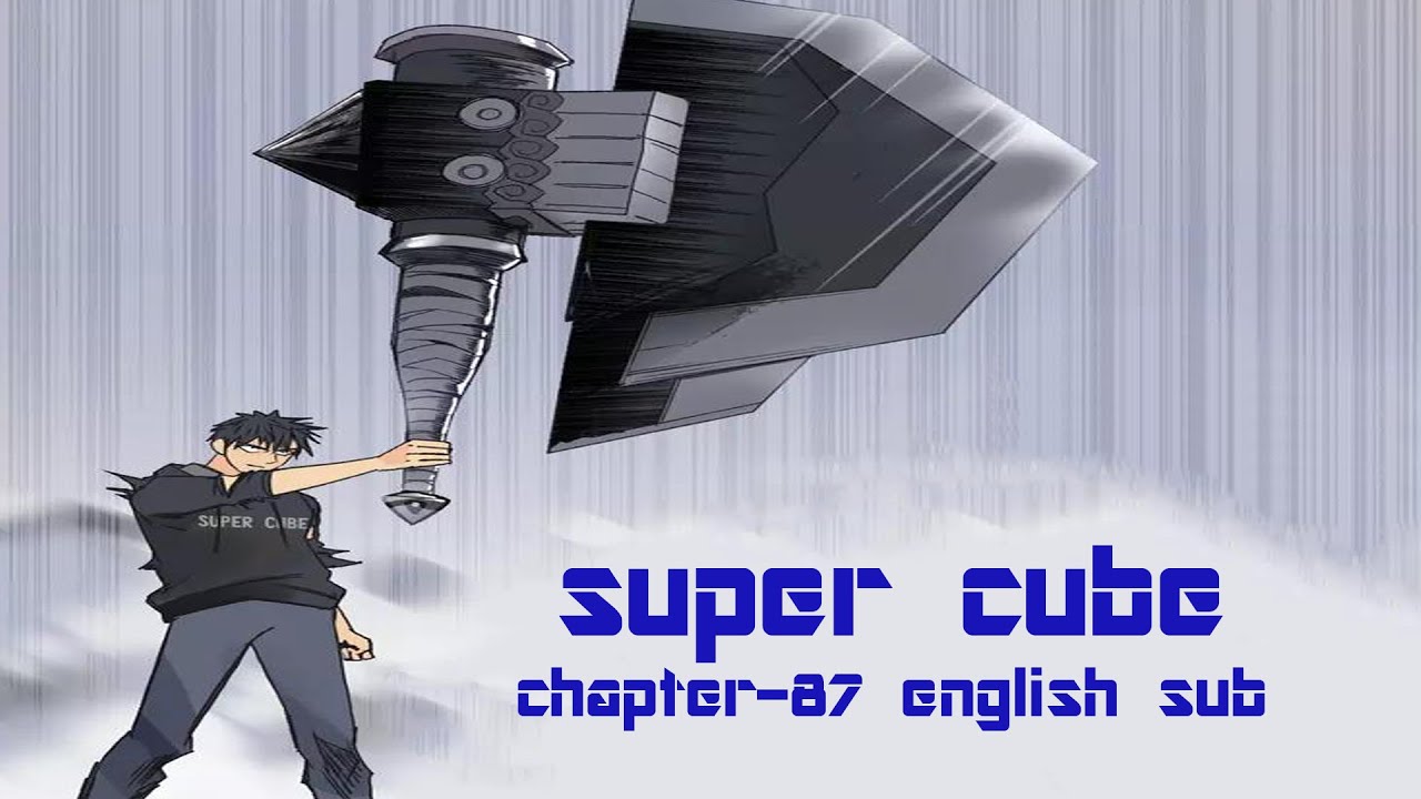 Super Cube Chapter 87 English Sub - YouTube