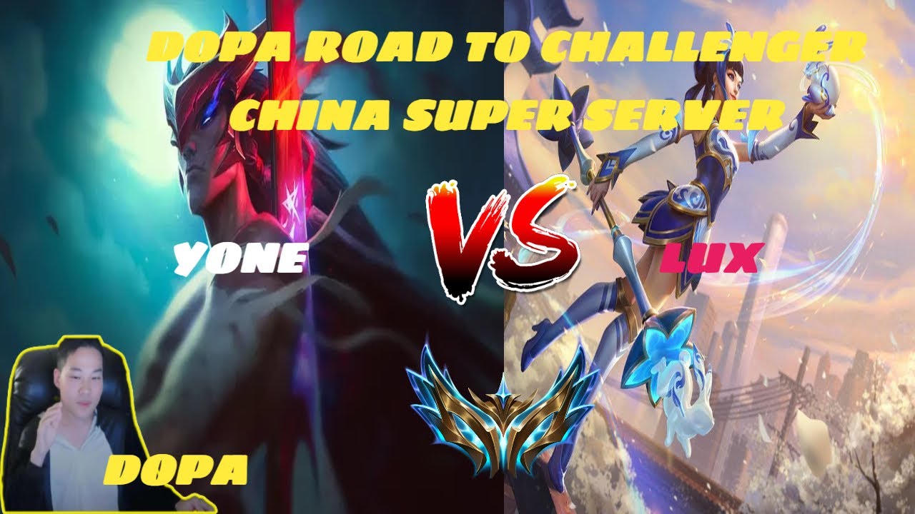 Dopa Stream | Yone Của Dopa Bị Lux SoloQ 2 Lần & Cách Dopa Bật Ngược Lại Khiến Đối Thủ Đầu Hàng ...