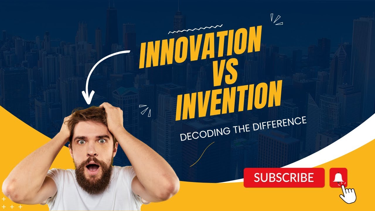 🔥 Innovation vs. Invention: Decoding the Difference - YouTube