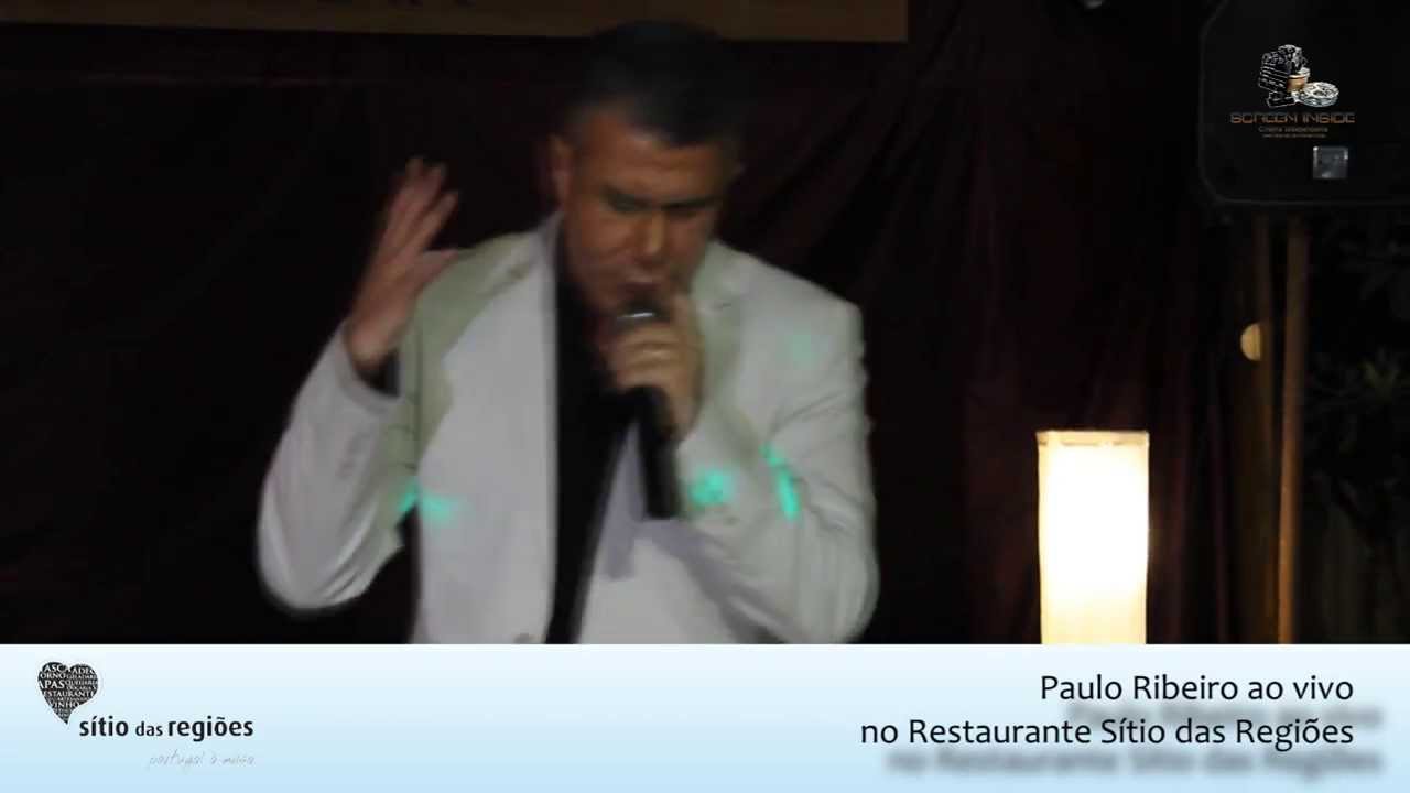Paulo Ribeiro - Parte 4 (Ao vivo no Restaurante Sítio das Regiões ...