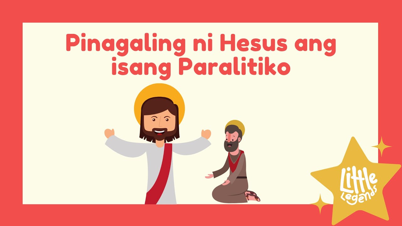 Little Legends Bible Story: Pinagaling ni Hesus ang isang Paralitiko ...
