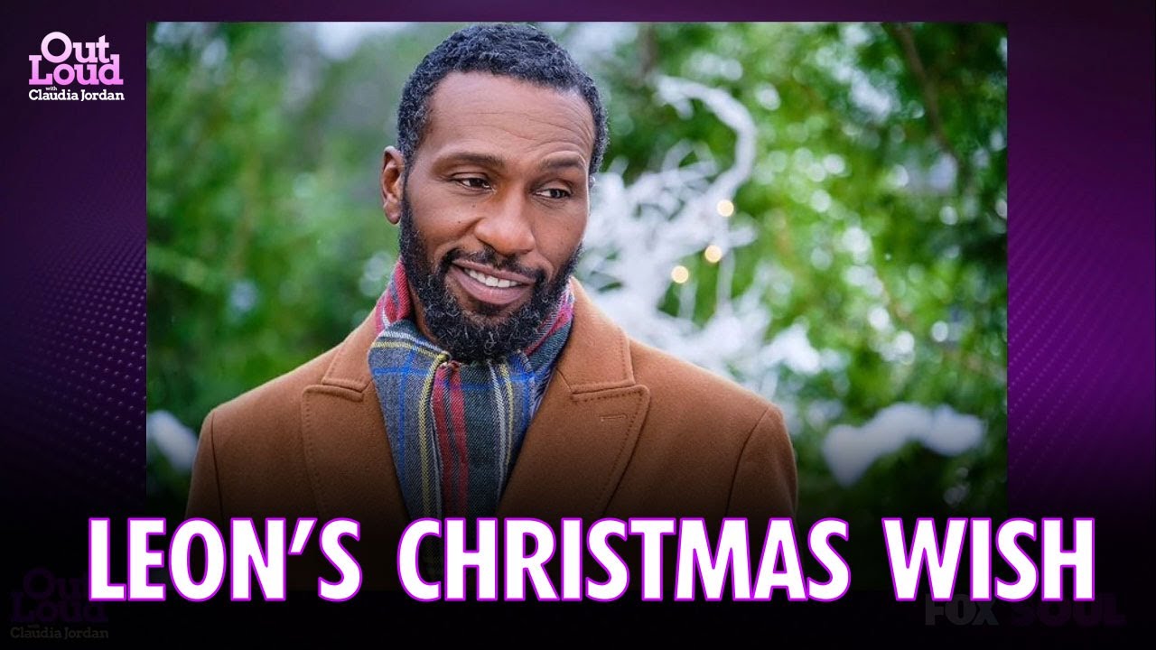 What is Leon's Christmas Wish This Year? | Out Loud with Claudia Jordan ...
