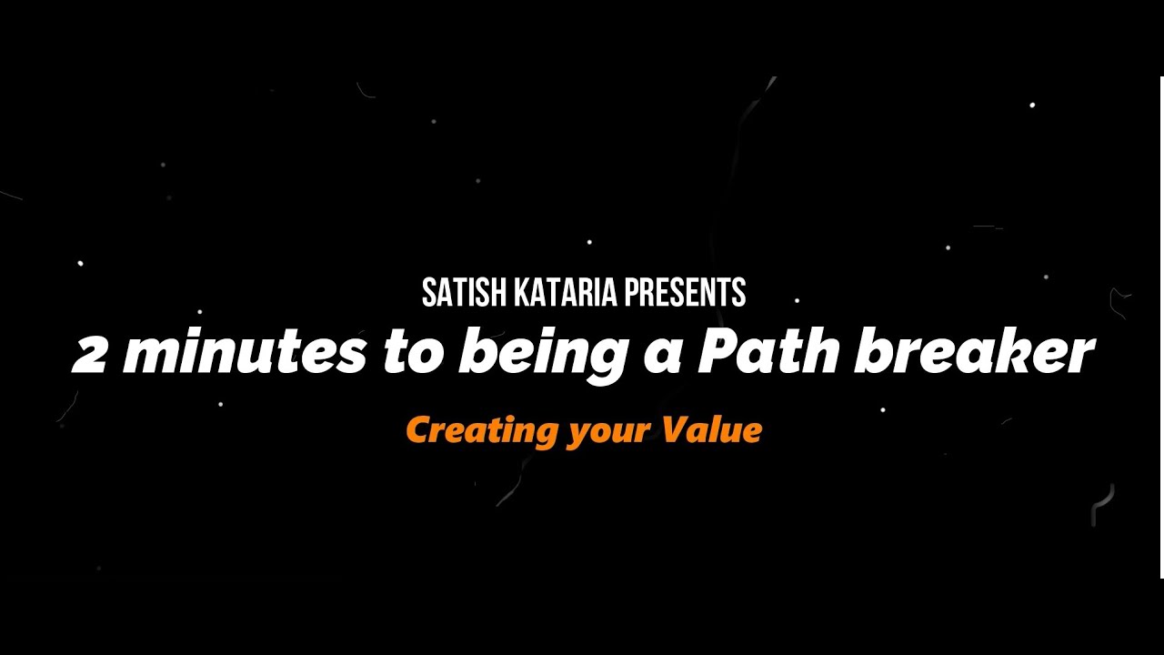 2 minutes to being a Path Breaker! Build your own value correctly win ...