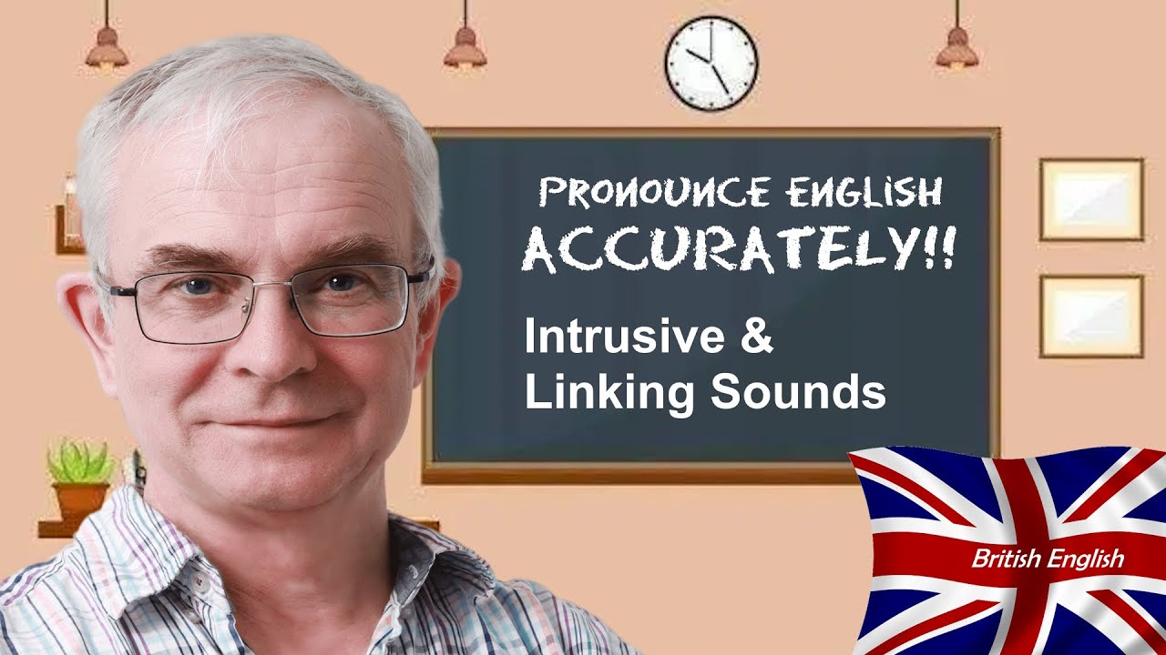 Connected Speech - Intrusive and Linking Sounds - YouTube