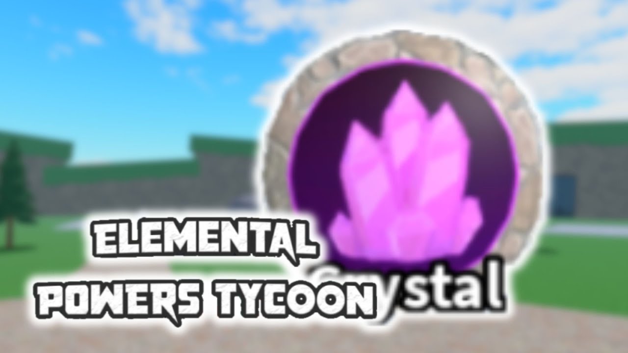 Crystal Powers | Roblox Elemental Powers Tycoon - YouTube