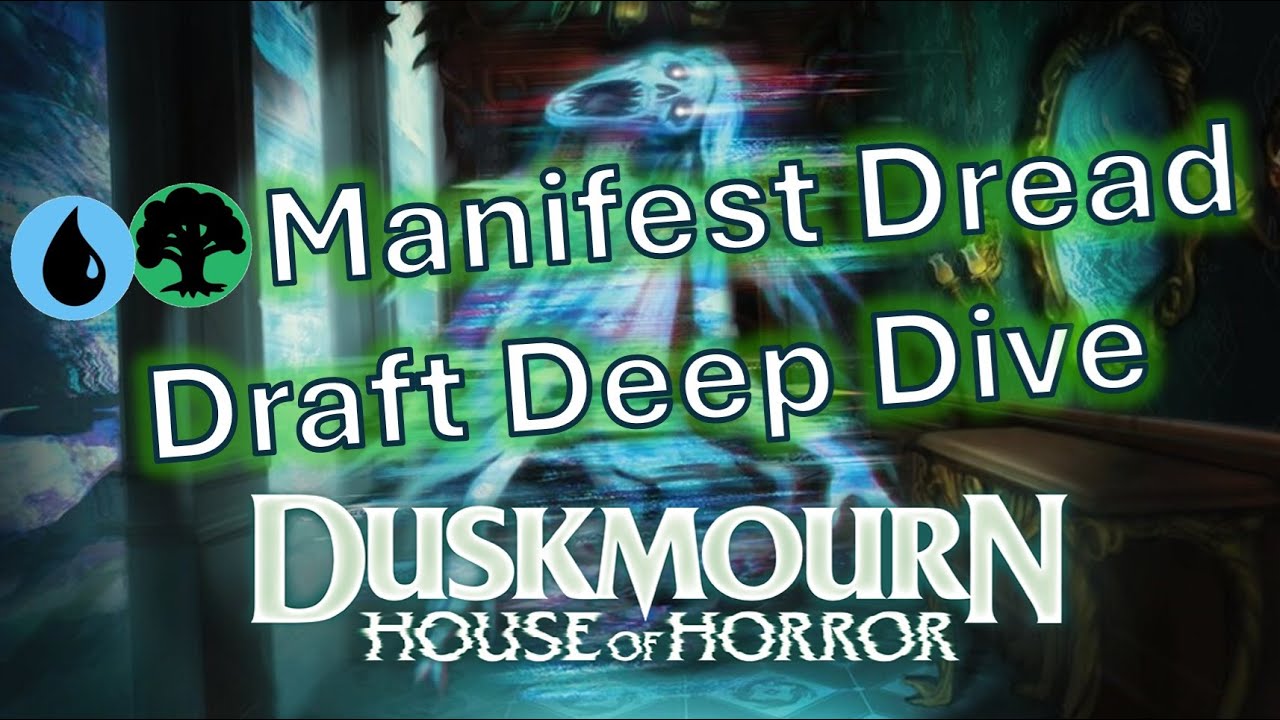 Duskmourn Draft Guide: UG Manifest Dread Deep Dive - YouTube