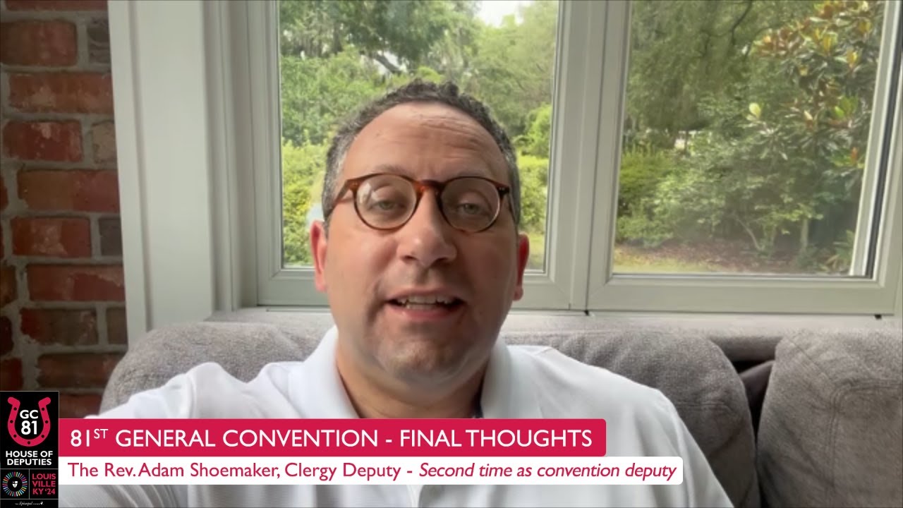 GC81 Final Thoughts Clergy Deputy Adam Shoemaker - YouTube