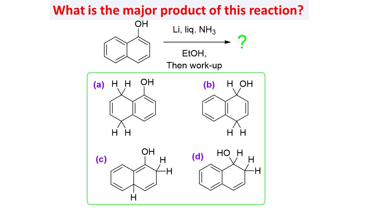 MCQ-83: Birch Reduction on Naphthol system Li in liquid NH3 by Dr ...