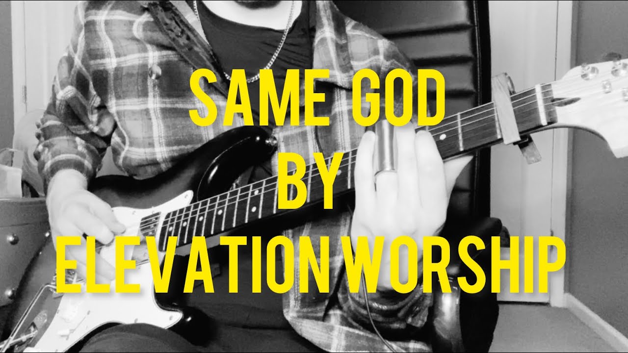 Same God (Elevation Worship) - Guitar cover (Line 6 PodGo) - YouTube