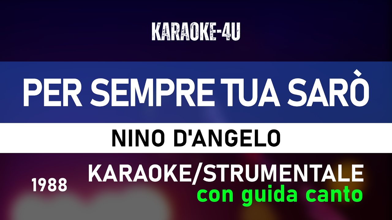 Per Sempre Tua Sarò - Nino D'Angelo (karaoke/instrumental/testo/lyrics ...