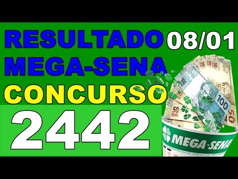 RESULTADO MEGA-SENA 08/01/2022, RESULTADO MEGA-SENA DE HOJE CONCURSO 2442