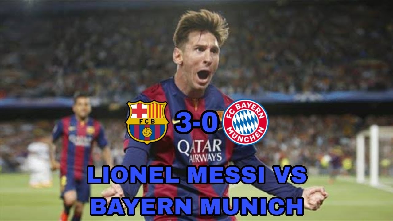 LIONEL MESSI VS BAYERN MUNICH 2015 UEFA CHAMPIONS LEAGUE SEMI FINAL 3-0 ...
