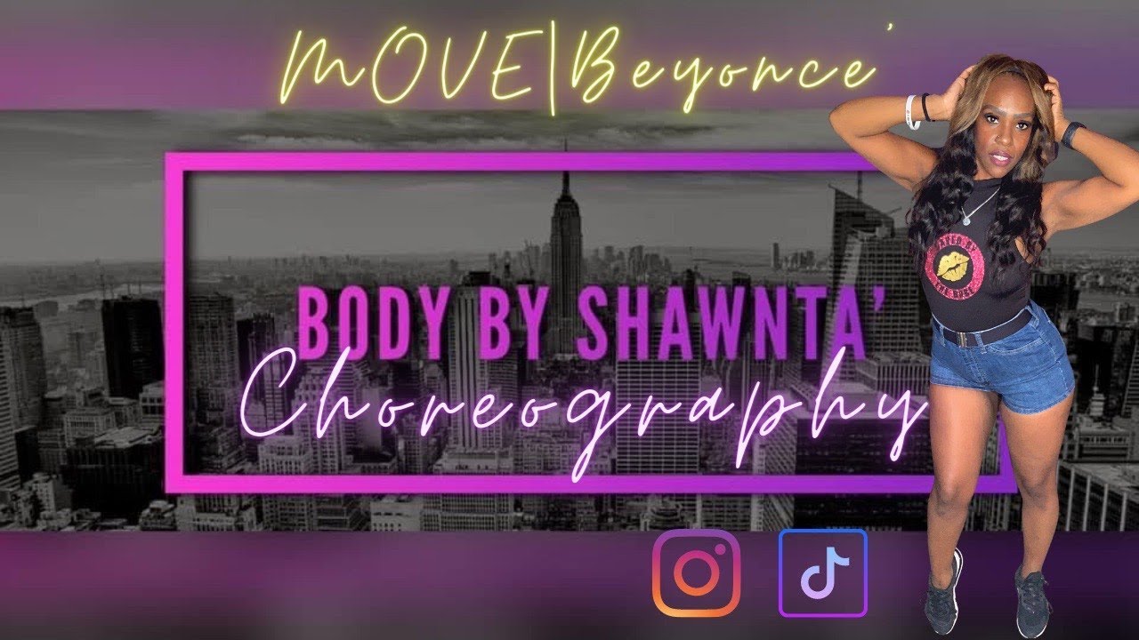 Body By Shawnta’ LLC Choreography|MOVE by Beyoncé - YouTube