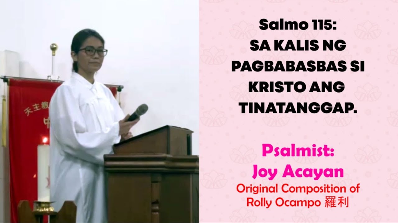 Sung by Joy Acayan | Salmo 115: Sa Kalis Ng Pagbabasbas Si Kristo Ang Tinatanggap. - YouTube
