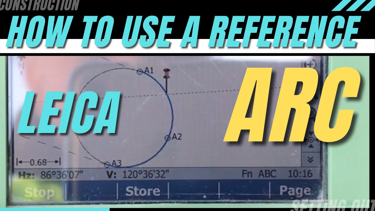 SETTING out an ARC. HOW TO USE A REFERENCE ARC with Leica EDM. CIVIL ...