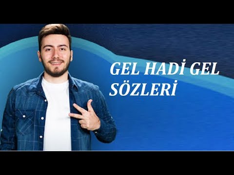 Gel Hadi Gel - Sözleri - Enes Batur