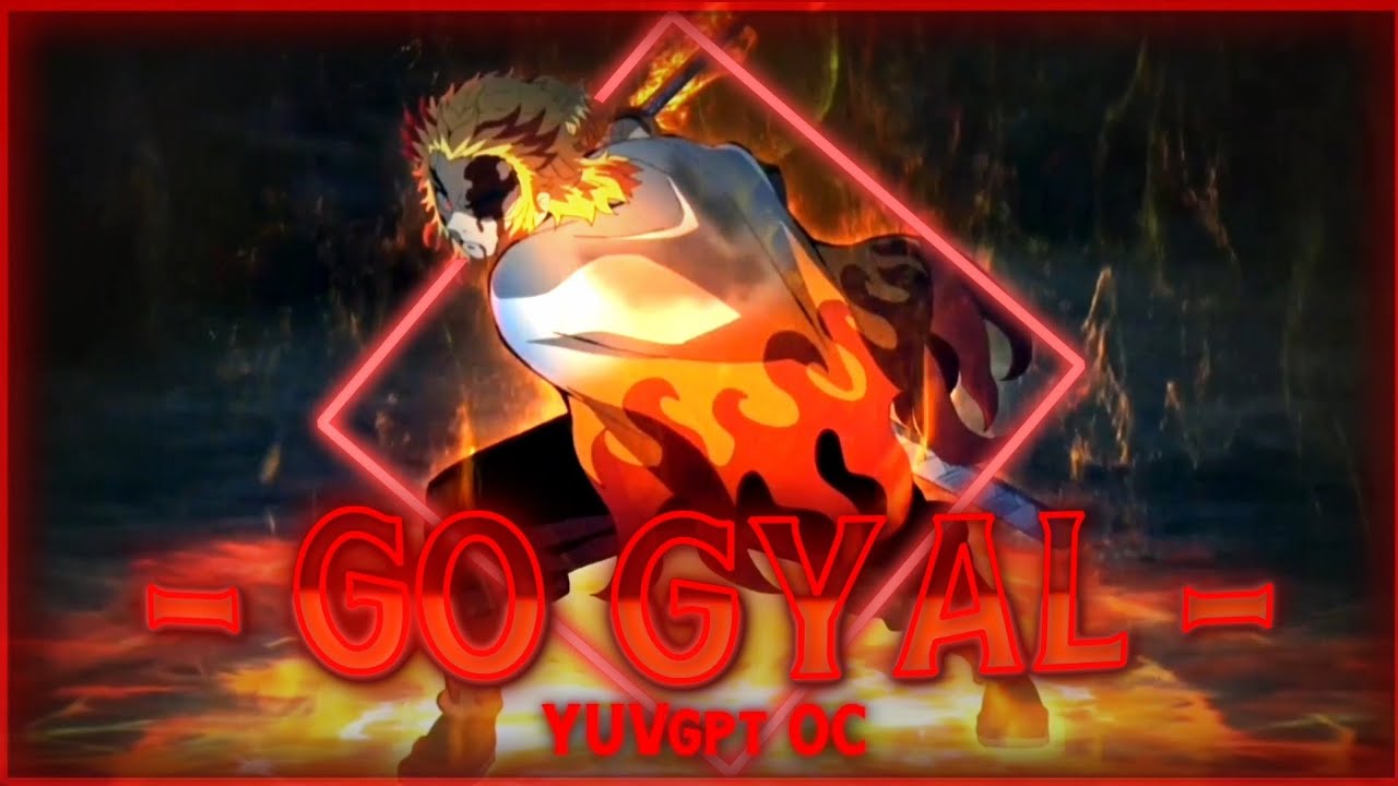 「Go Gyal」jjk x demon slayer 「edit/AMV」#yuvoc1 - YouTube