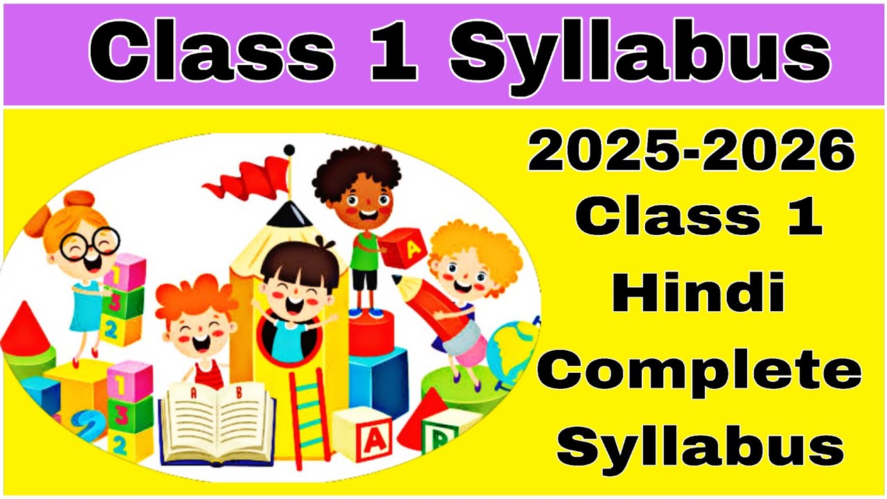 Class 1 Hindi Complete Syllabus 2025-2026 | Latest Class 1 Syllabus ...