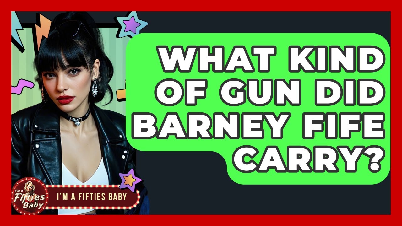 What Kind Of Gun Did Barney Fife Carry? - Im a 50s Baby - YouTube