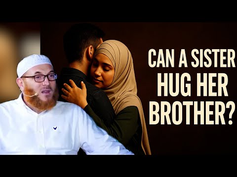 Can a Sister Hug Her Brother