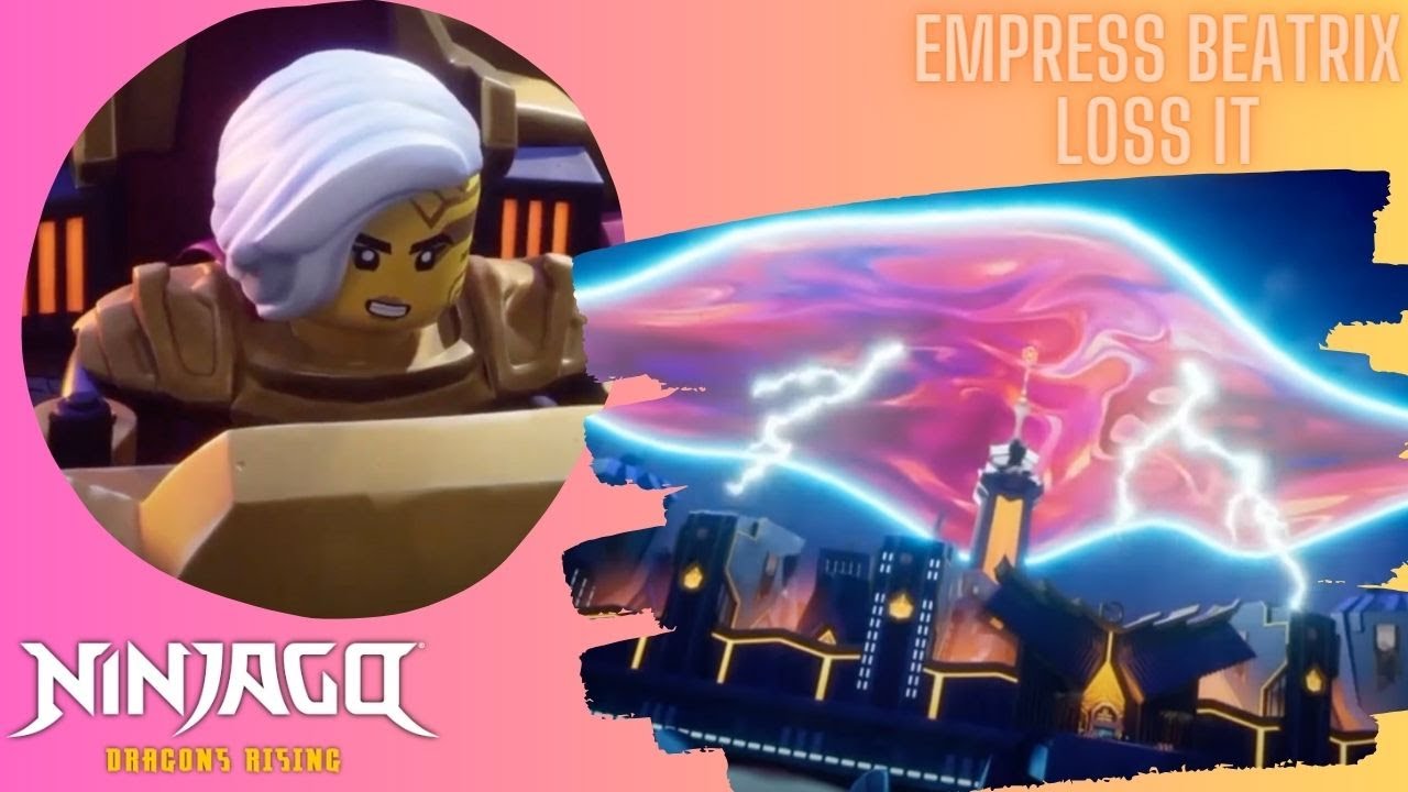 Ninjago Dragons Rising Part 2 Empress Beatrix Loss It!!!!! - YouTube