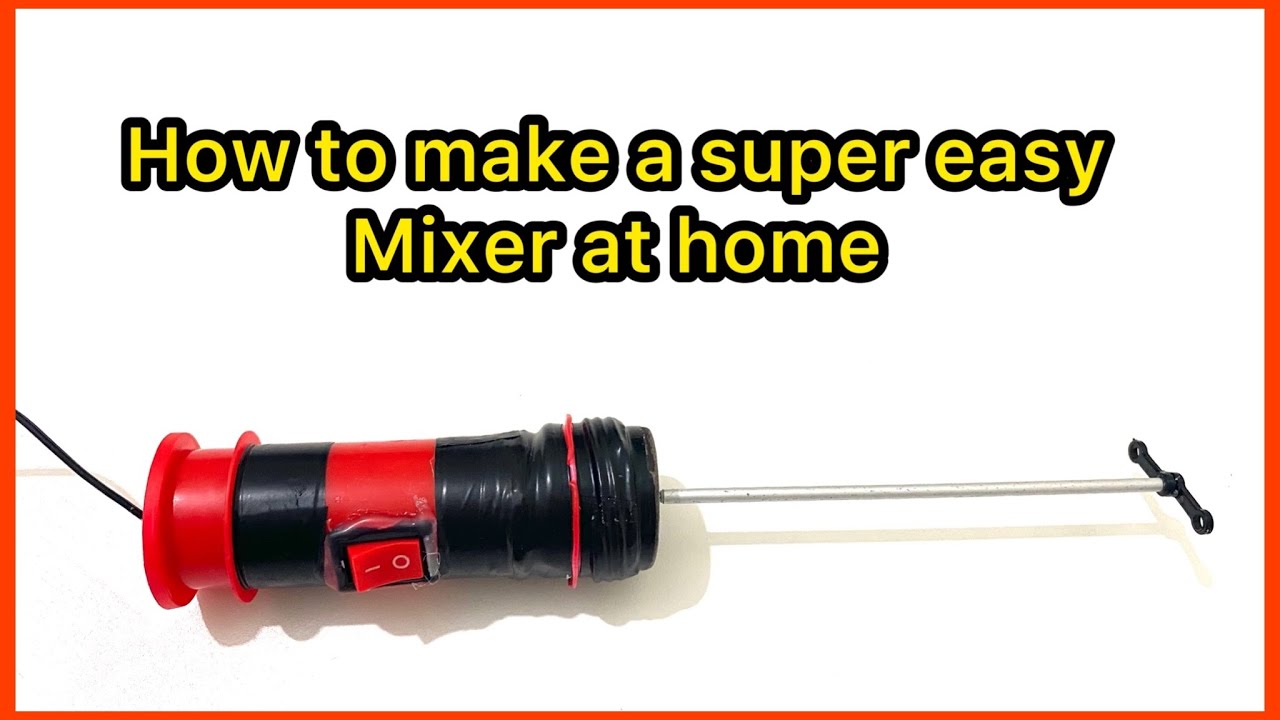 How to Make a Super Easy Mixer with DC Motor. - YouTube