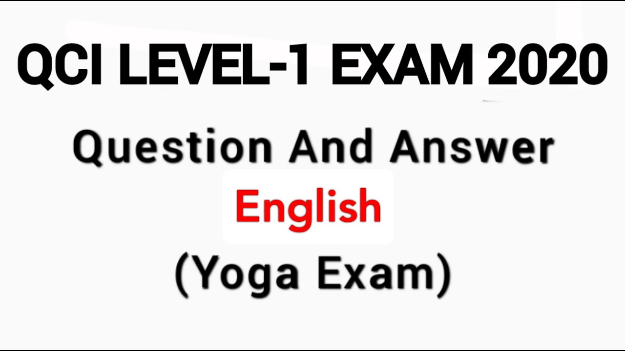 QCI LEVEL - 1 EXAM 2020 QUESTION AND ANSWER || English || Ayush ...