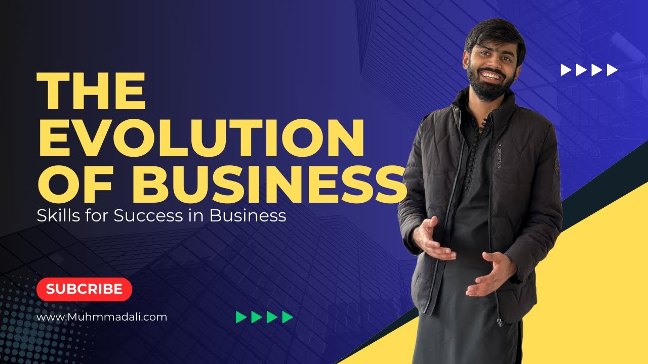 The Evolution of Business || Skills for Success in Business - YouTube