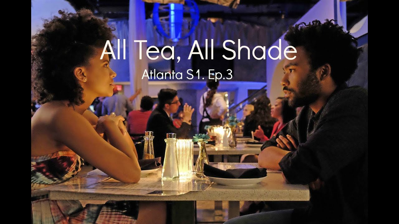 All Tea, All Shade: Atlanta S1. Ep.3 Review- Donald Glover - YouTube