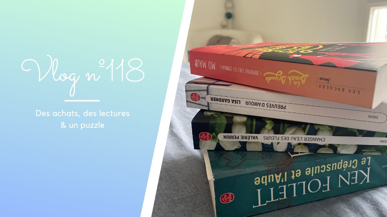 Vlog lecture n°118 - Des achats, des lectures & un puzzle - YouTube