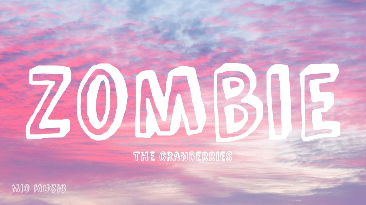 Zombie - The Cranberries (Lyrics) - YouTube