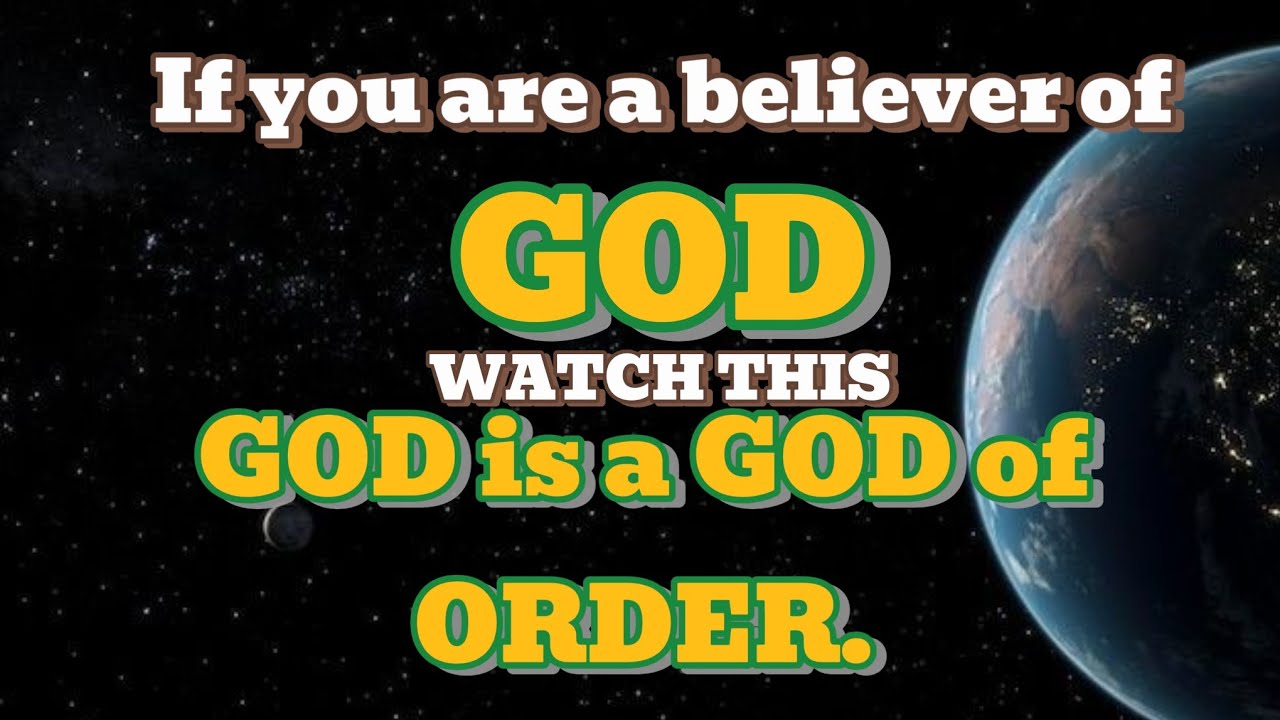 Understanding that our GOD is a GOD of ORDER. - YouTube