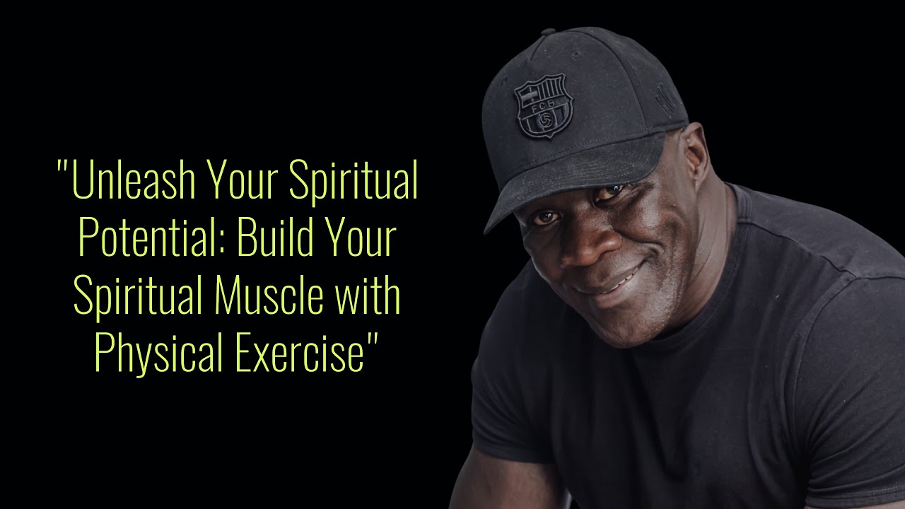 "Unleash Your Spiritual Potential: Build Your Spiritual Muscle with ...