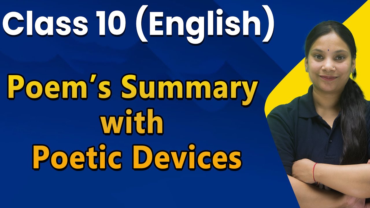 Poem's Summary With Poetic Devices Part-1| Class 10 English #eSaral ...