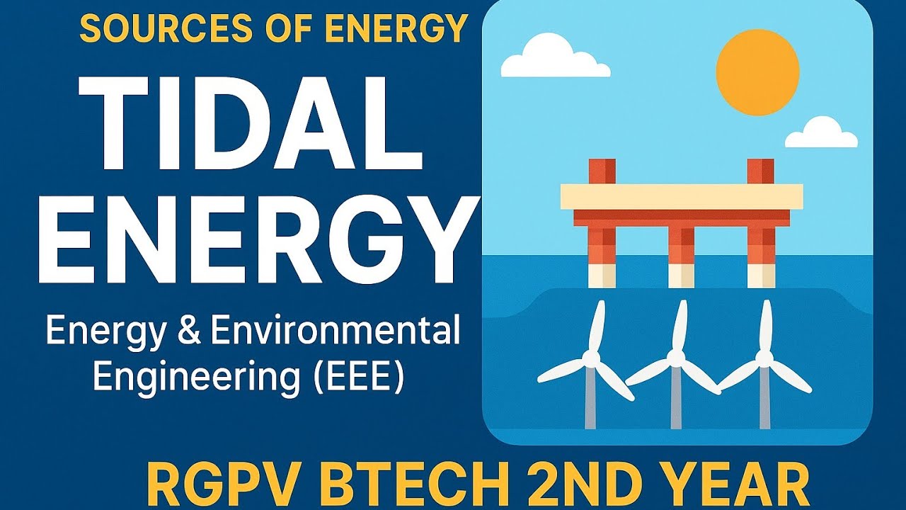 Tidal Energy | Energy & Environmental Engineering | EEE RGPV BTech 2nd ...