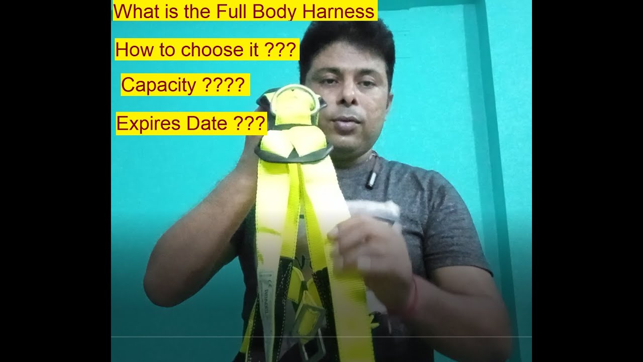 What is Full body Harness, Capacity of FBH, Expires Date of FBH - YouTube