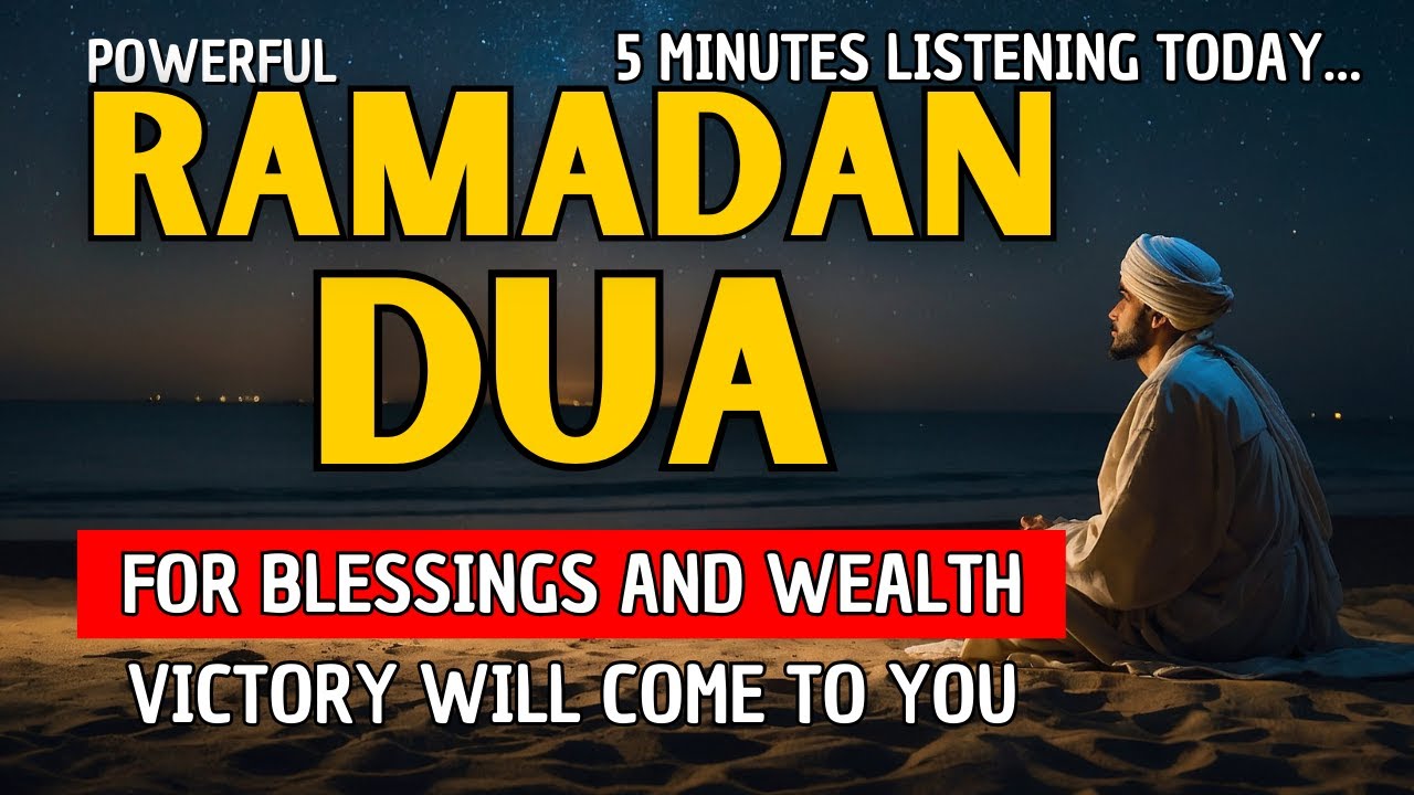 POWERFUL RAMADAN DUA - Strong Dua for Blessings, Rizq, Wealth and ...
