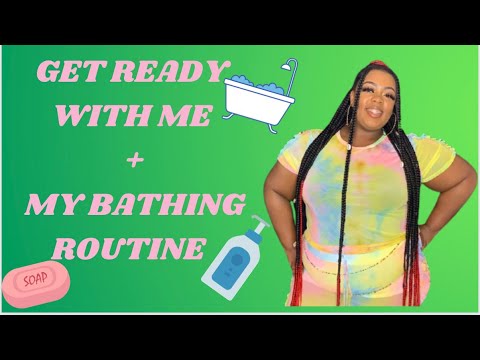 GET READY WITH ME | MY DAILY BATHING ROUTINE - YouTube