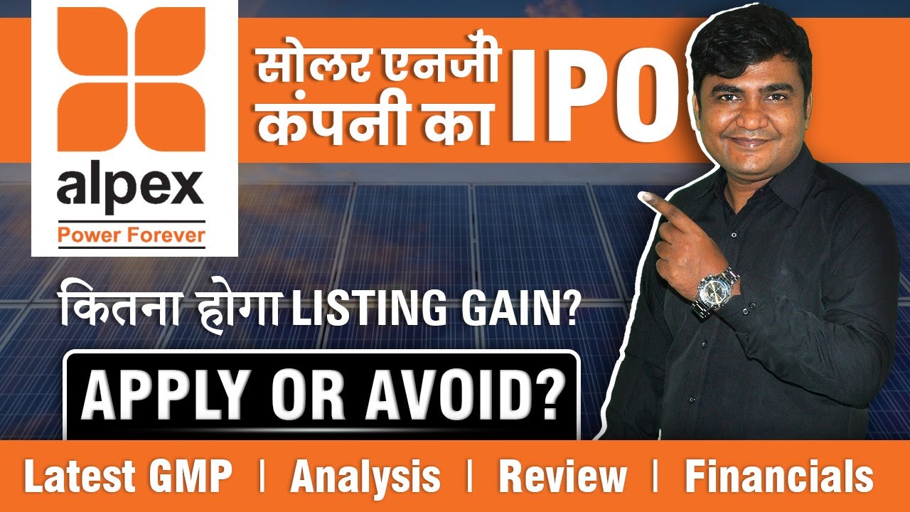 Alpex Solar Limited IPO Detailed Analysis Review - Apply or Avoid? IPO ...