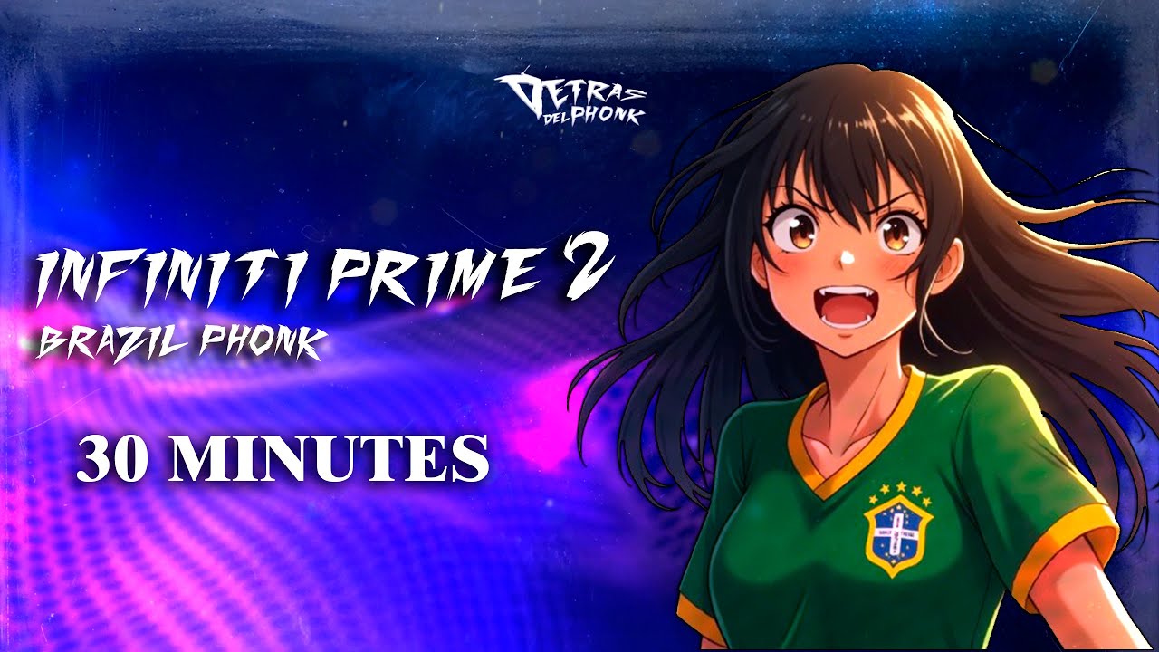 INFINITY PRIME 2☄️ = ♾️ BRAZILIAN PHONK AGGRESIVE 🇧🇷 PLAYLIST 2025 🔥 35 ...