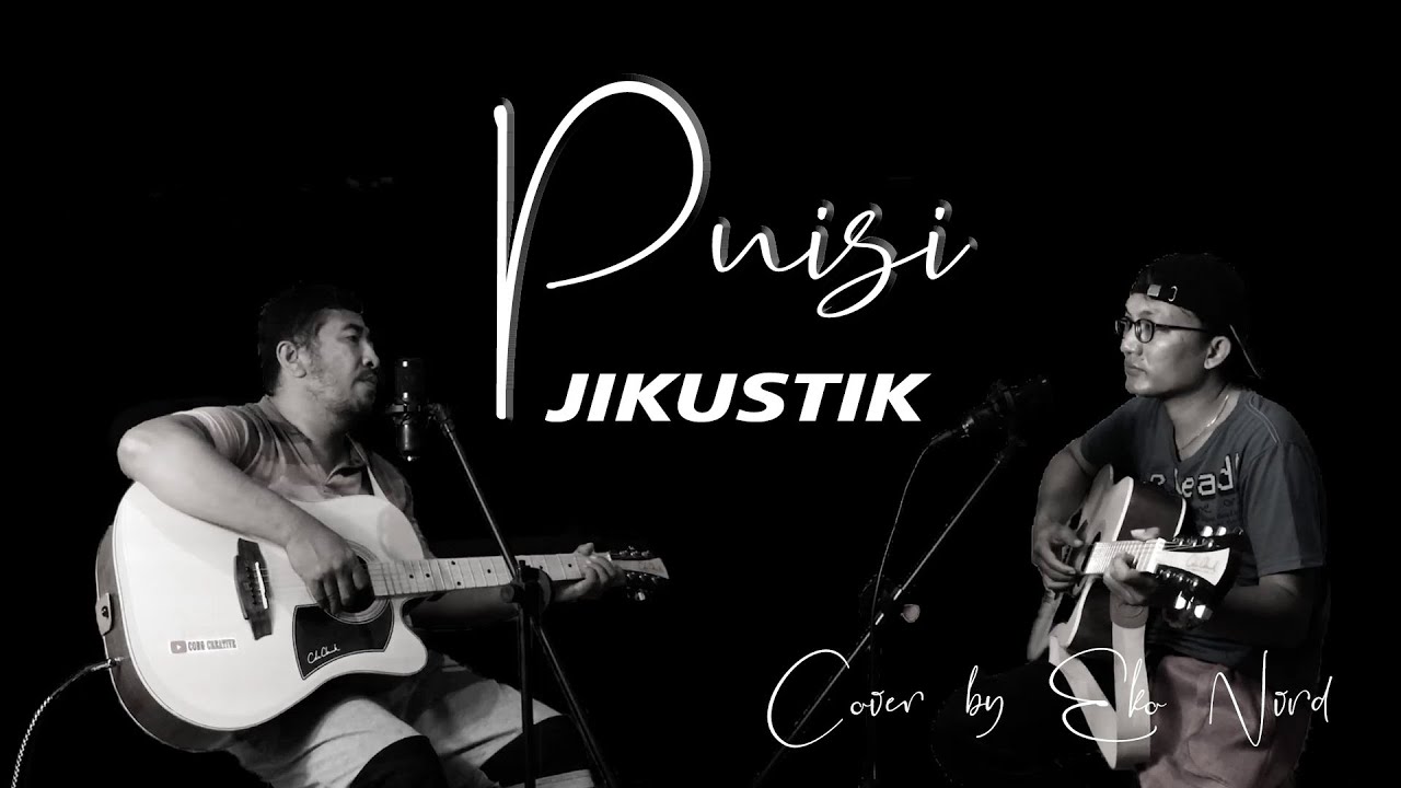 PUISI - JIKUSTIK | Cover by Eko Nvrd (Lyric Video) - YouTube