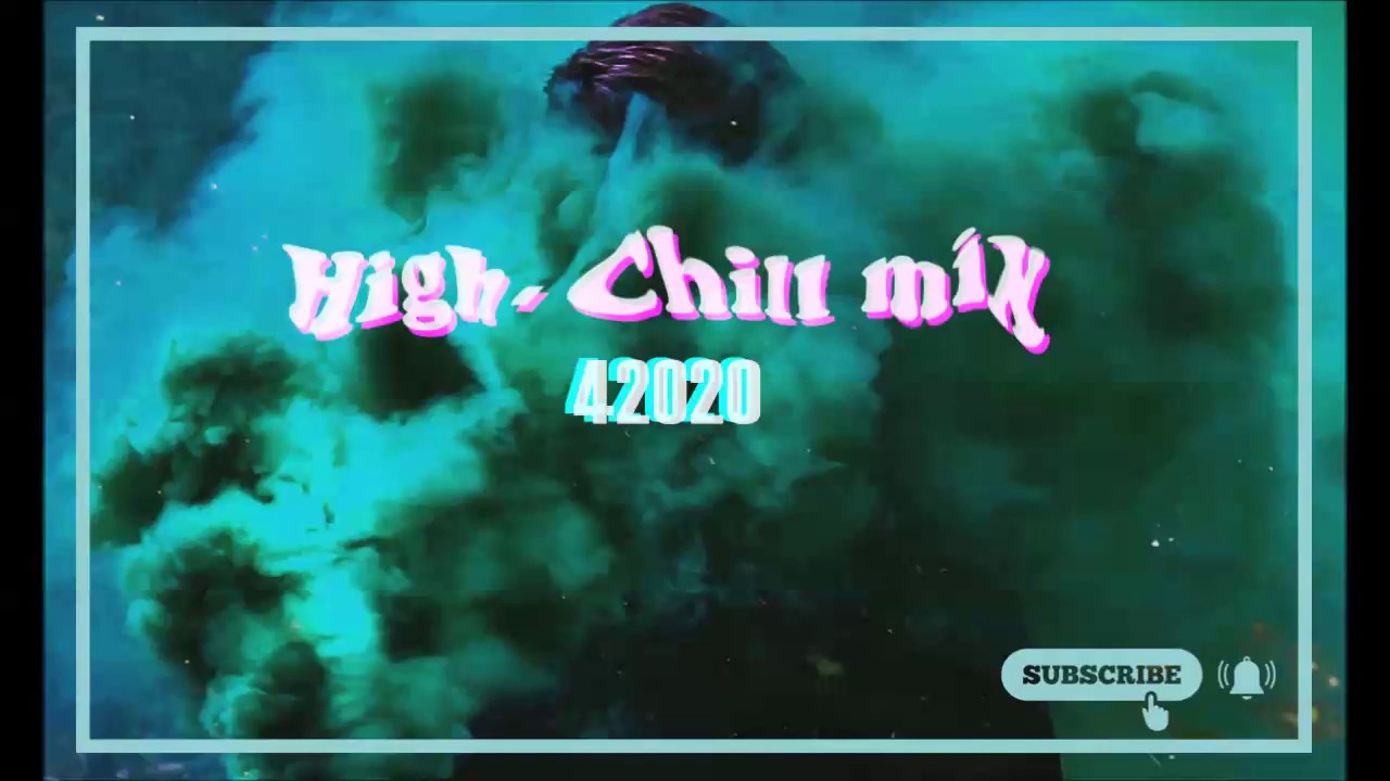 UP - High Chill Mix - YouTube