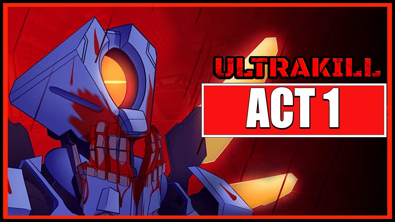 ULTRAKILL ACT 1 | Full Game | No Commentary - YouTube